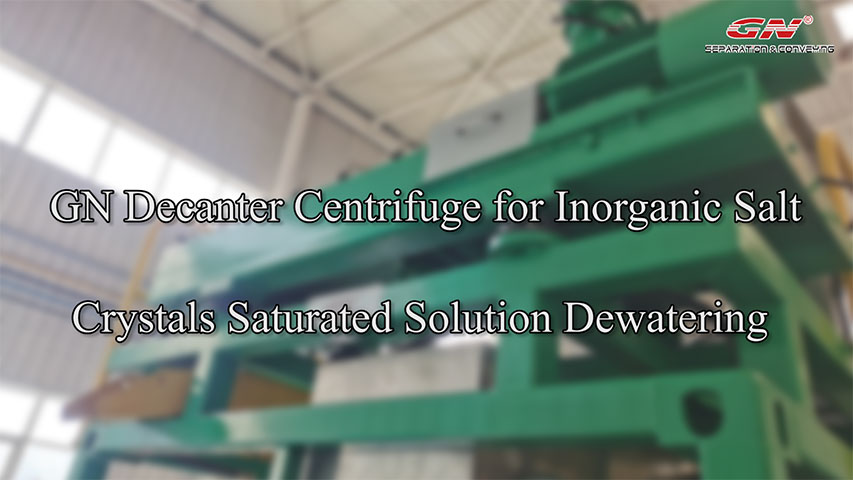 Videos - GN Decanter Centrifuge for Inorganic Salt Crystals Saturated ...